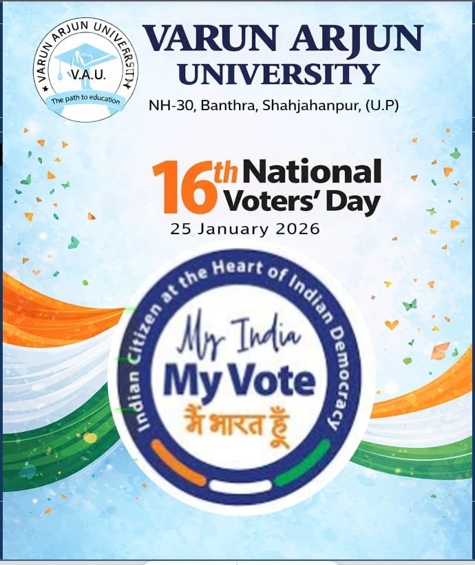 National Voters’ Day 2026 Observed at Varun Arjun University - VARUN ...
